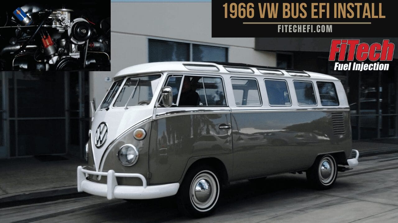 1966 VW Bus EFI Installation| FiTech Tech Video - FiTech Fuel Injection